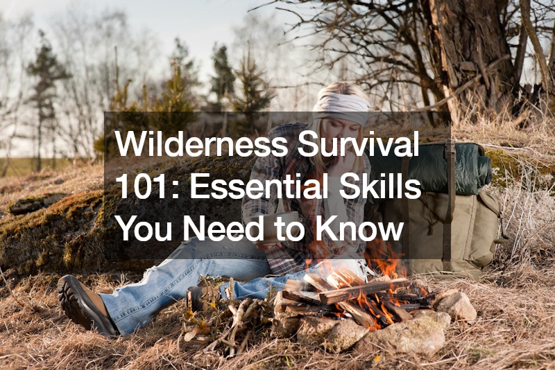 Wilderness Survival 101: Essential Skills You Need to Know - Web Lib