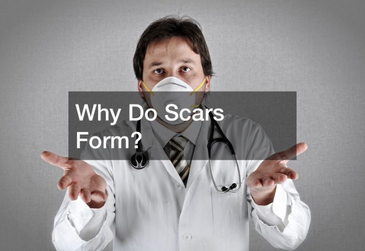 Why Do Scars Form? - Web Lib